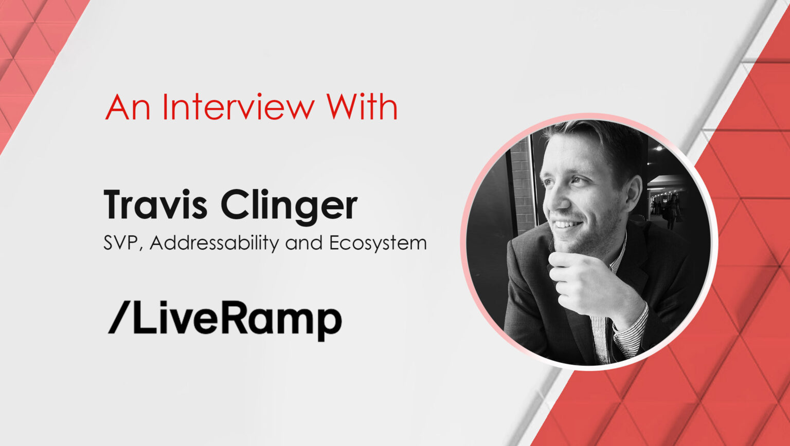 MarTech Interview with Travis Clinger at LiveRamp