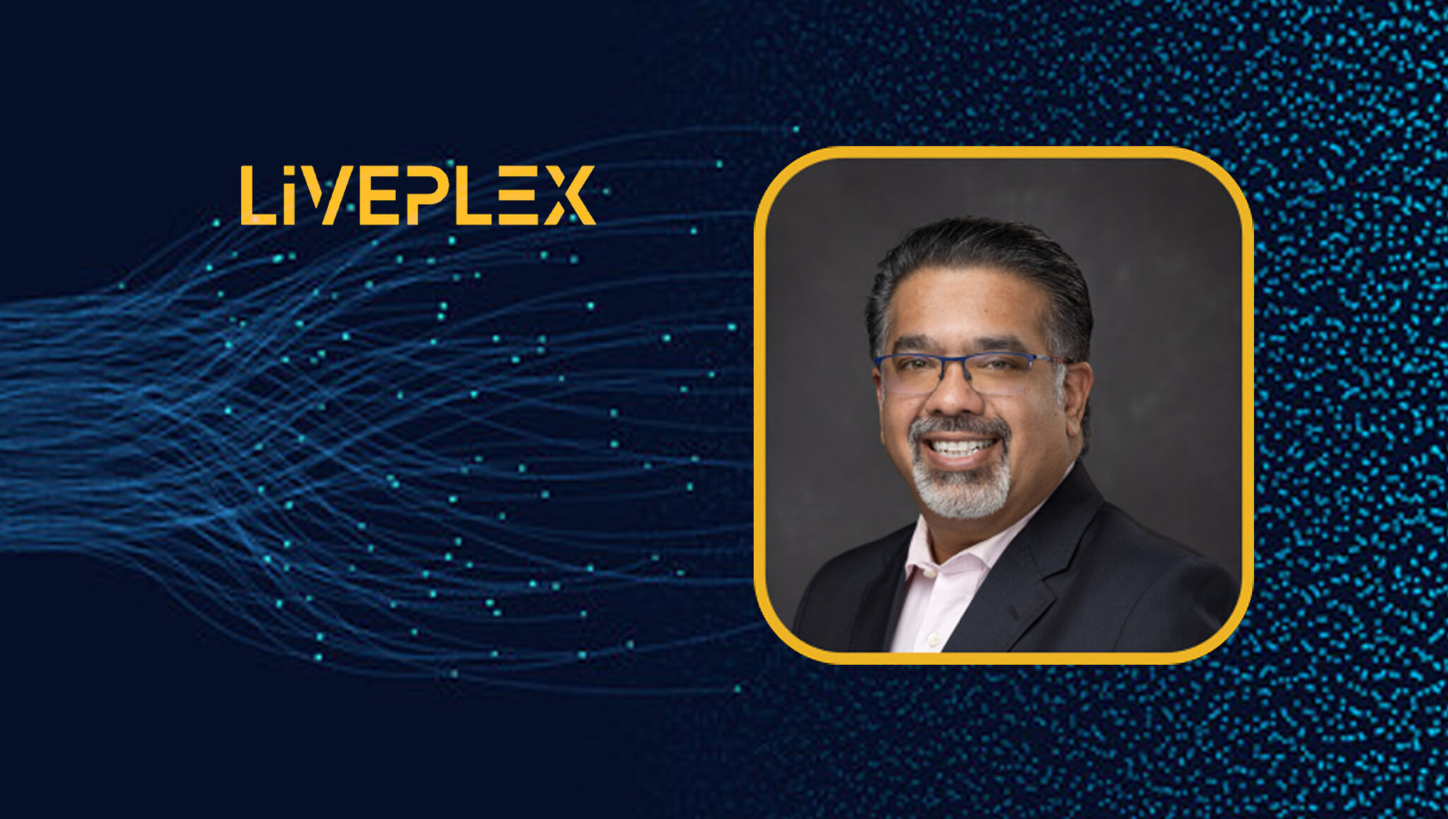 Liveplex Appoints Vimal Kumar as President