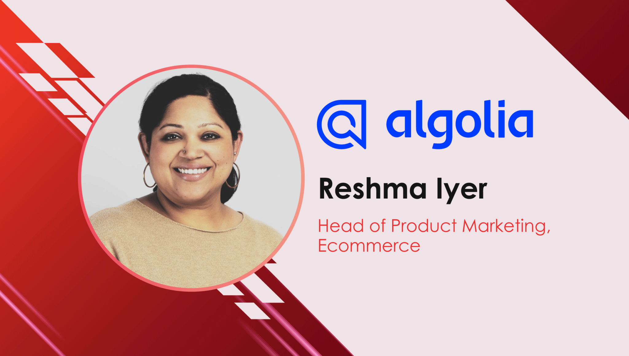 MarTech Interview with Reshma Iyer, Algolia’s Head of Product