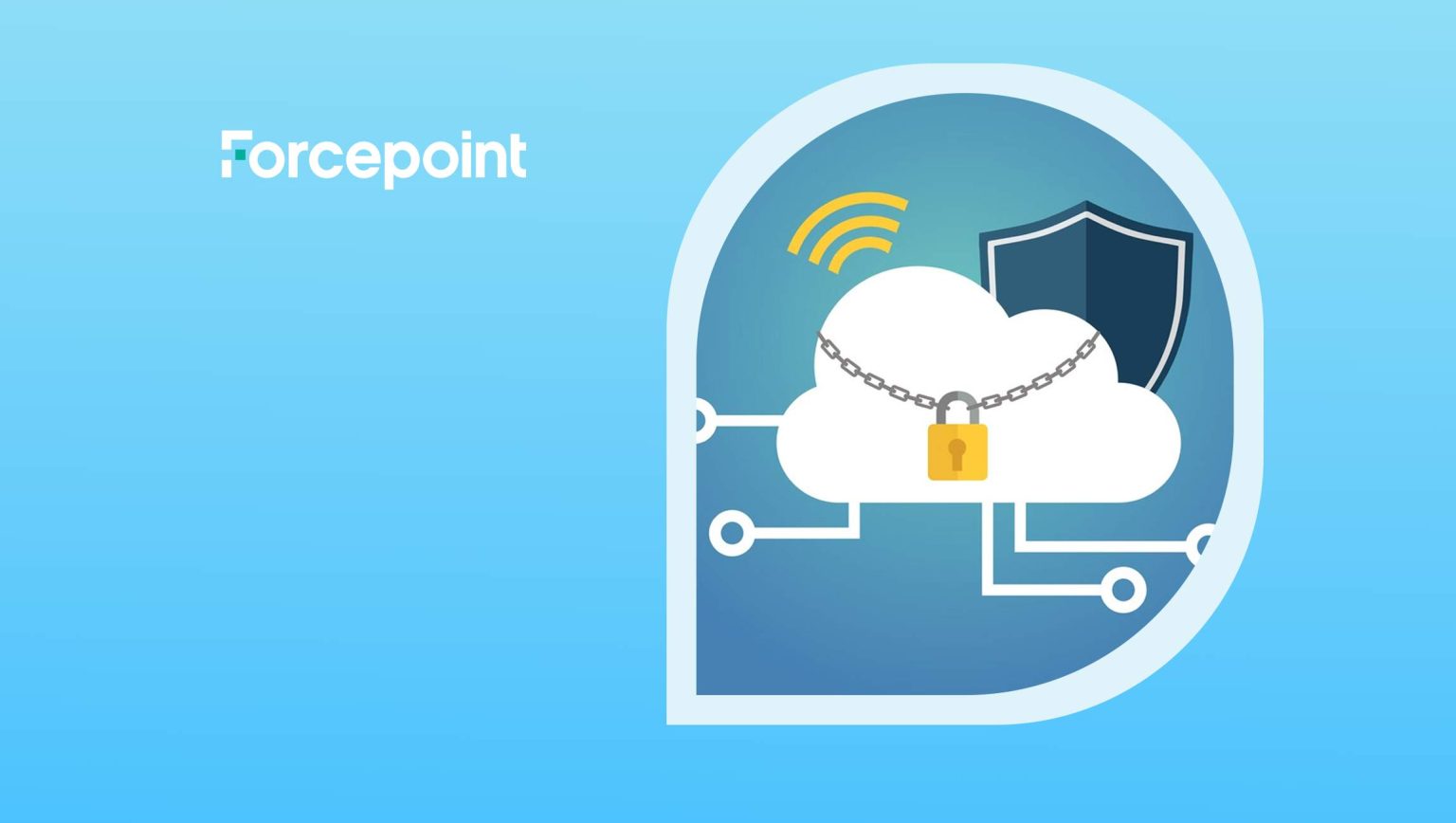 Forcepoint Unveils Data Security Cloud, Uniting Visibility and Control ...