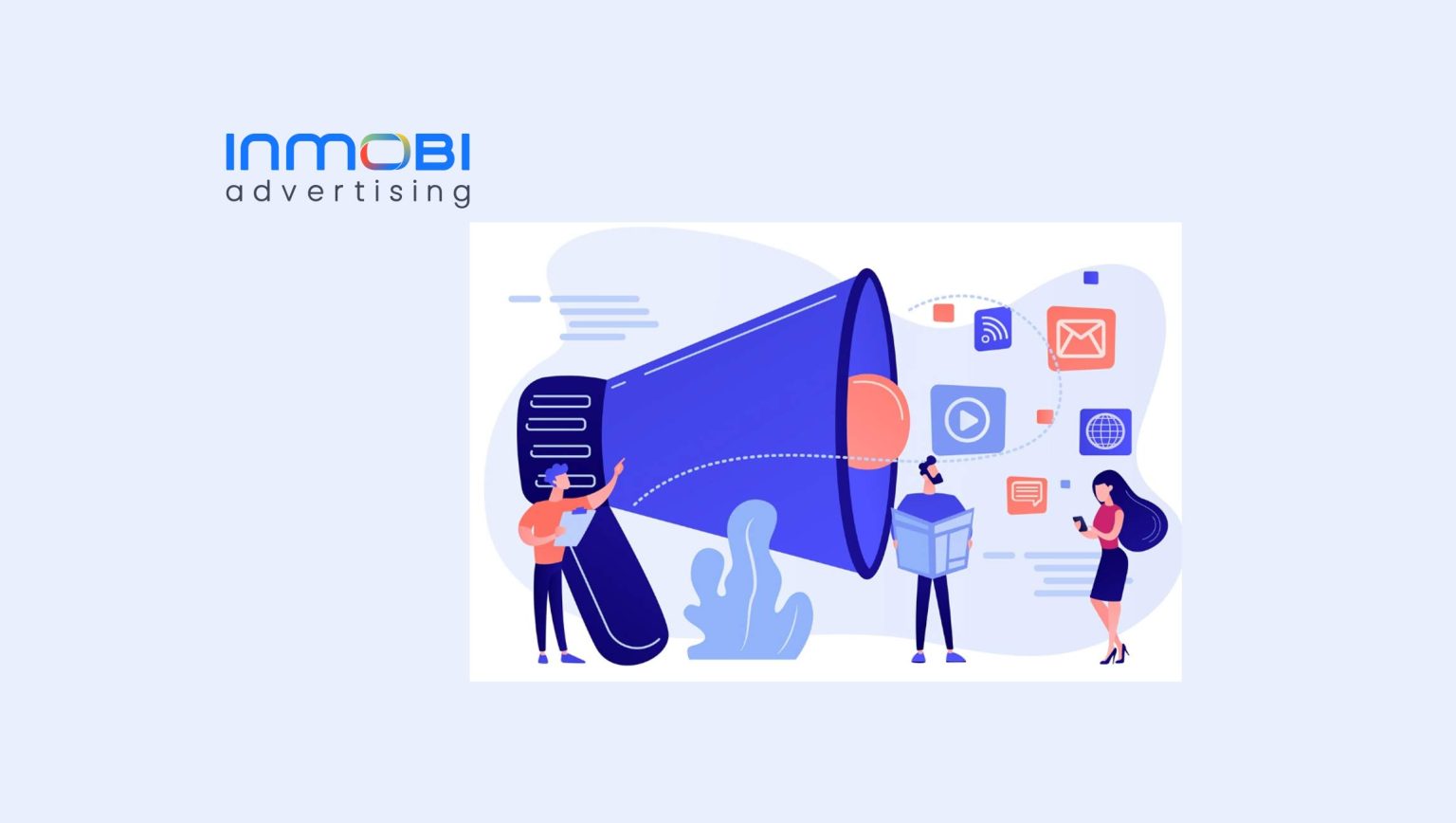 InMobi Advertising Unveils Mobile-First Curation Platform Empowering All Media Buyers with ...