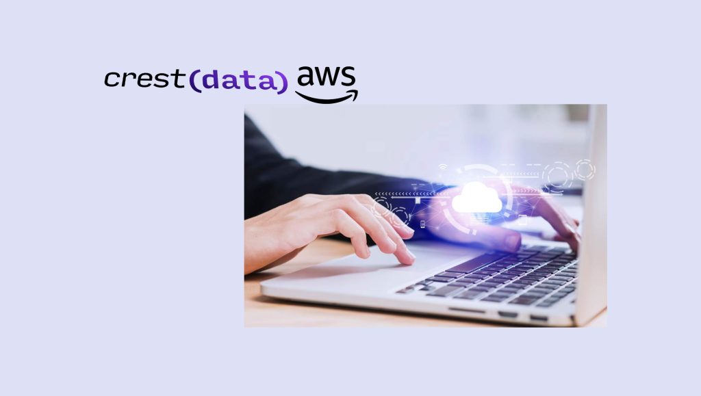 Crest Data Achieves AWS Cloud Operations Competency and Launches a Migration Acceleration ...