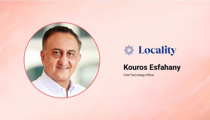 MarTech Interview with Kouros Esfahany, Chief Technology Officer @ Locality